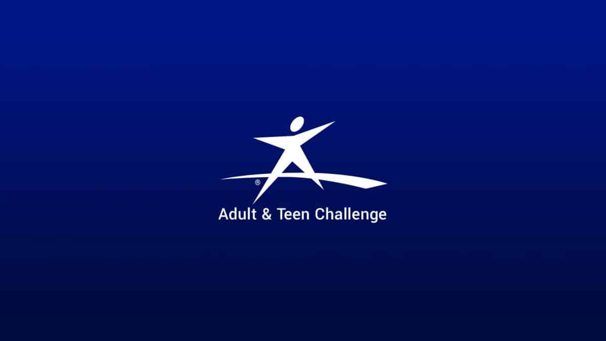 Our History • Adult & Teen Challenge
